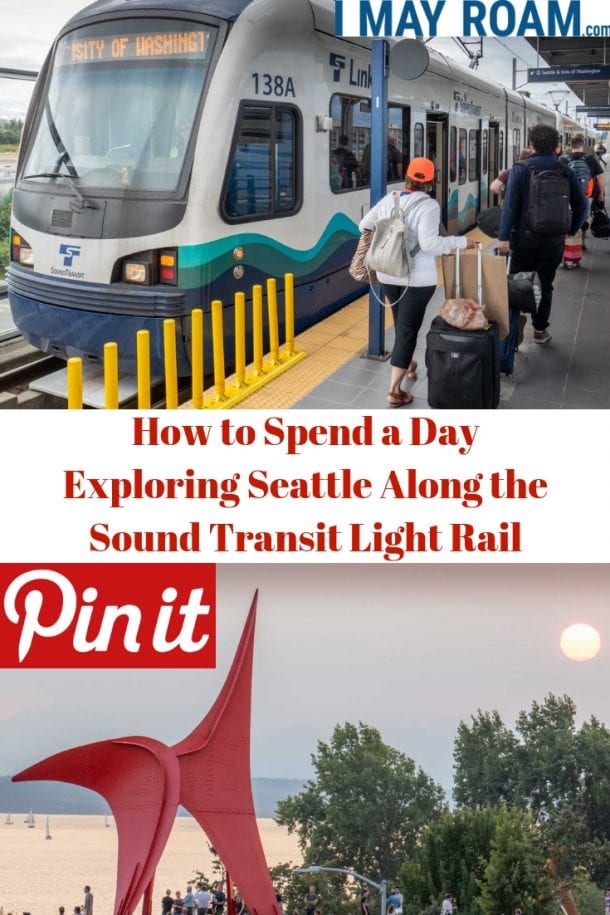 How to Spend a Day Exploring Seattle Along the Sound Transit Light Rail